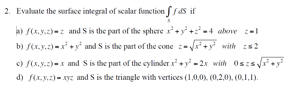Solved Evaluate the surface integral of scalar function J f | Chegg.com