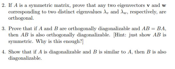 Solved 2. If A is a symmetric matrix, prove that any two | Chegg.com
