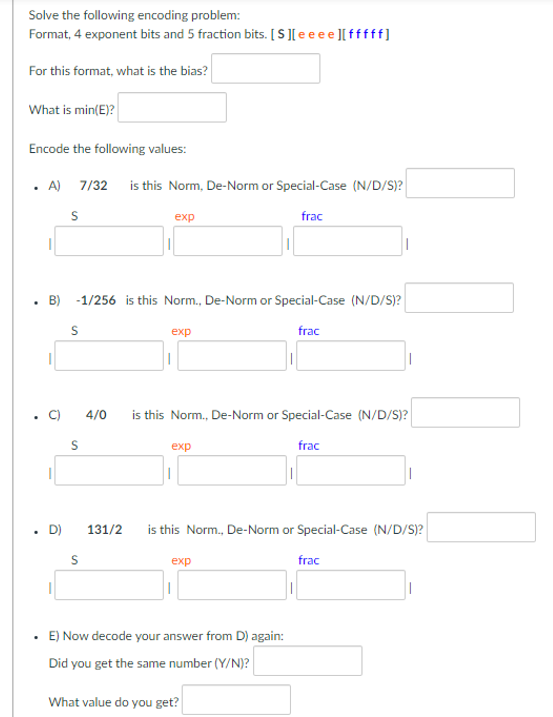 Solved Format, 4 exponent bits and 5 fraction bits. [ S][ e | Chegg.com