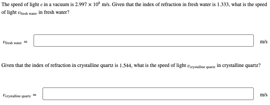Solved The speed of light c in a vacuum is 2.997×108 m/s. | Chegg.com