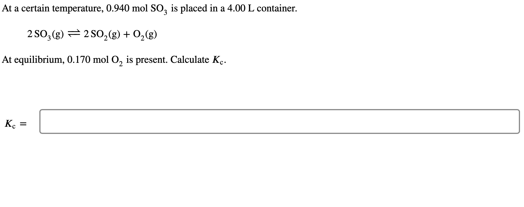 Solved At A Certain Temperature 0 940 Molso3 Is Placed In A