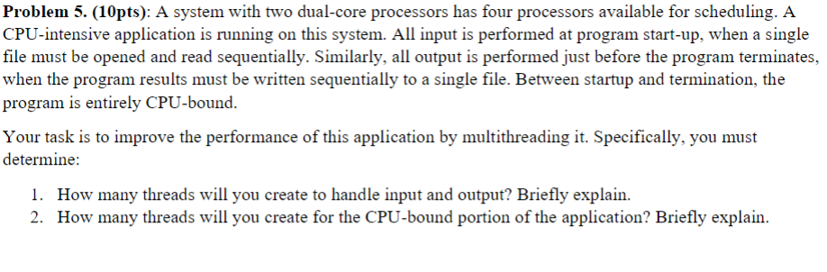Solved Problem 5. (10pts): A system with two dual-core | Chegg.com