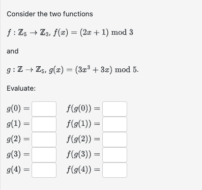 Solved Consider the two functions f:Z4→Z4,f(x)=(3x4)mod4 and | Chegg.com