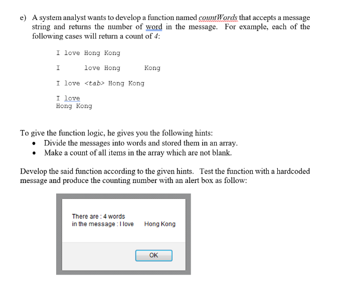 Solved e) A system analyst wants to develop a function named | Chegg.com