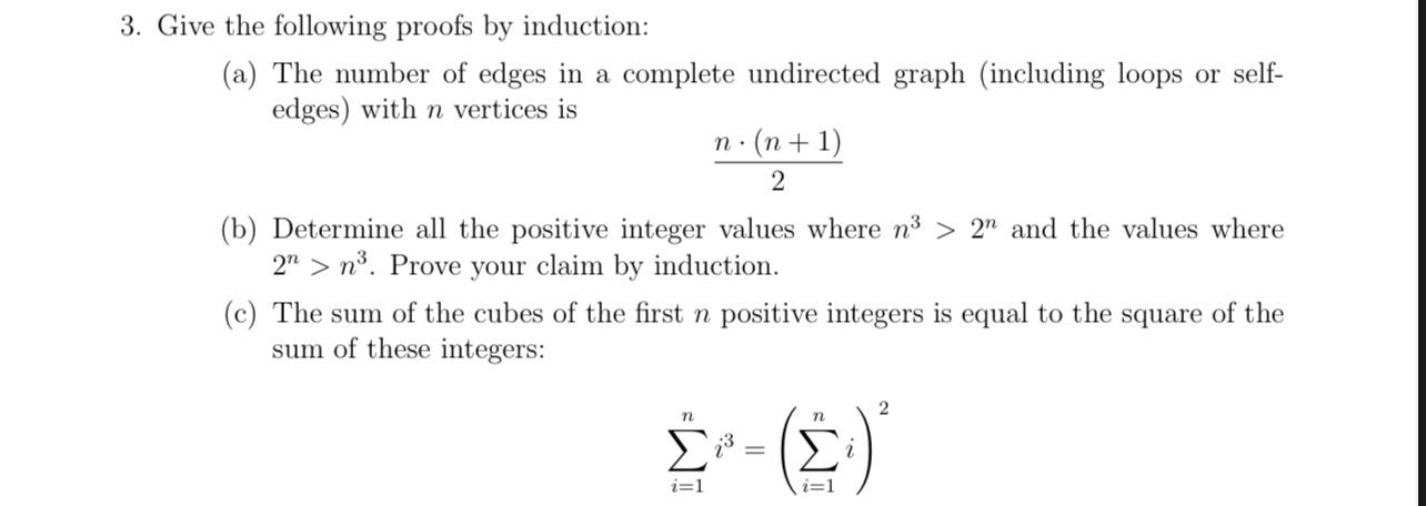 Solved 3. Give the following proofs by induction: (a) The | Chegg.com