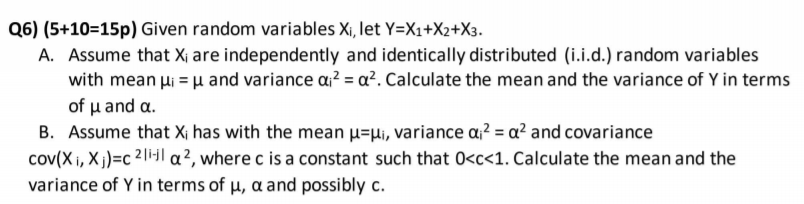 Solved Q6) (5+10=15p) Given random variables Xi, let | Chegg.com