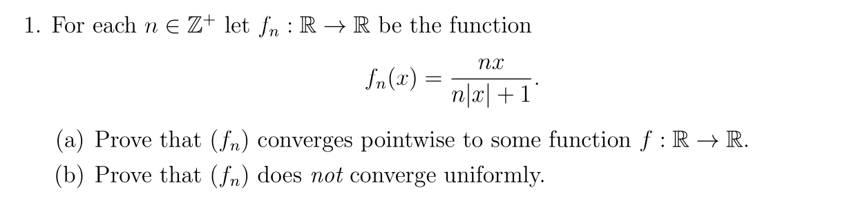 Solved 1. For each n∈Z+let fn:R→R be the function | Chegg.com