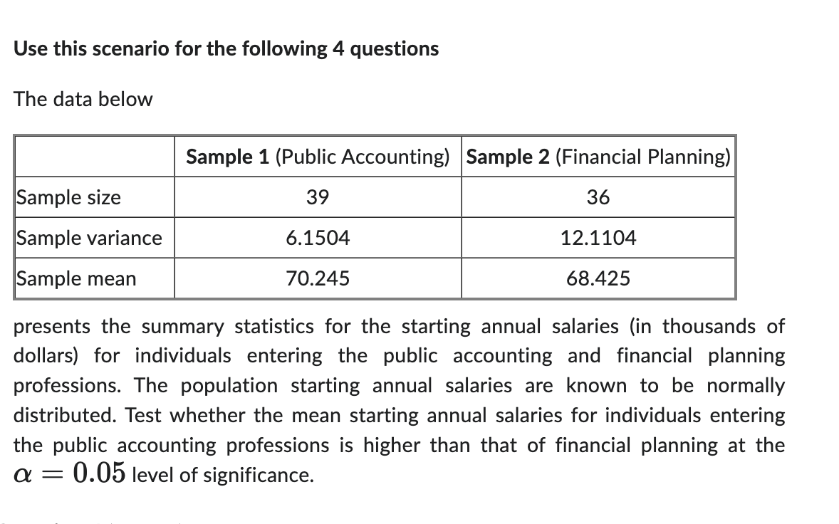 Solved Use this scenario for the following 4 questions The | Chegg.com