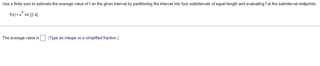 Solved Use A Finite Sum To Estimate The Average Value Of F