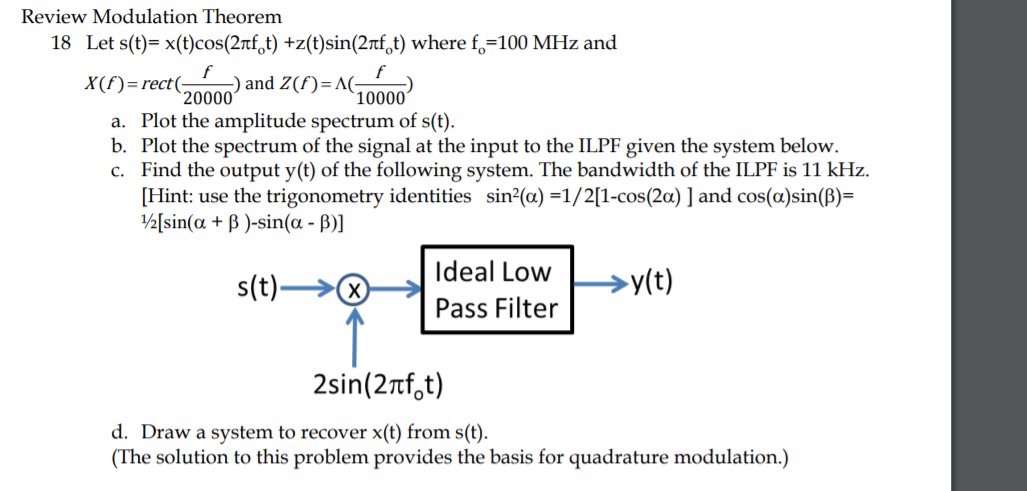 Solved Review Modulation Theorem 18 Let s(t)= x(t)cos(21f t) | Chegg.com