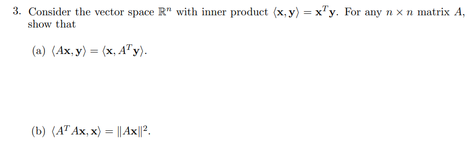 Solved 3. Consider the vector space R” with inner product | Chegg.com