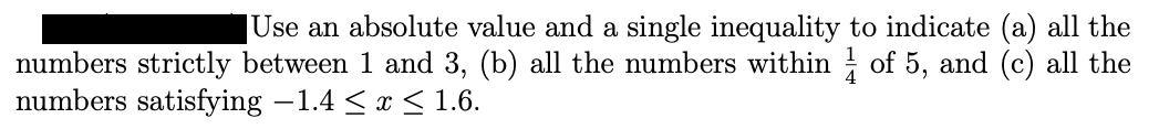 Solved Use an absolute value and a single inequality to | Chegg.com