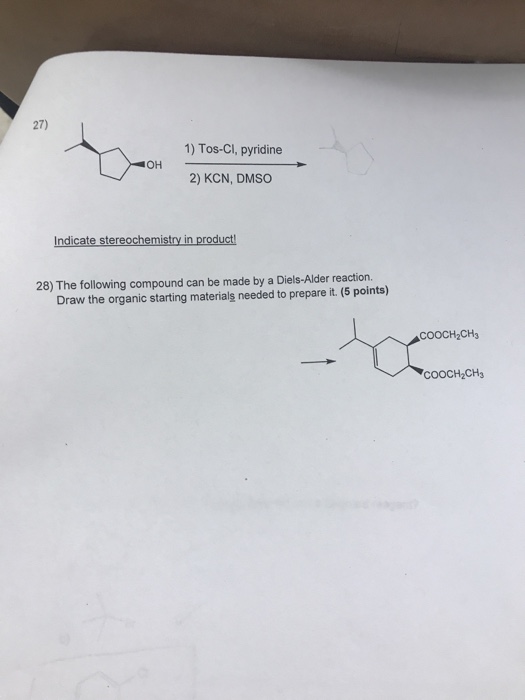 Solved 27) 1) Tos-Cl, pyridine OH 2) KCN, DMSO Indicate | Chegg.com