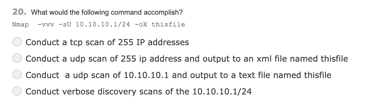 Solved 20. What would the following command accomplish? Nmap | Chegg.com
