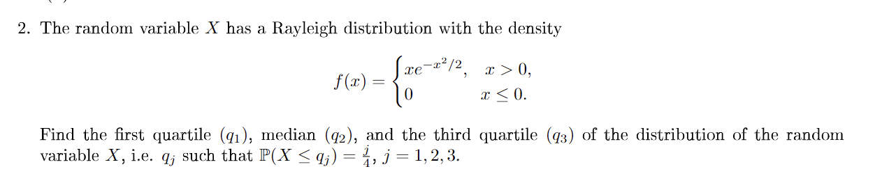 Solved 2. The random variable X has a Rayleigh distribution | Chegg.com