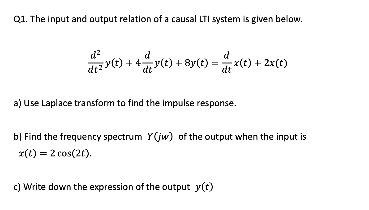 Solved Q1. The input and output relation of a causal LTI | Chegg.com