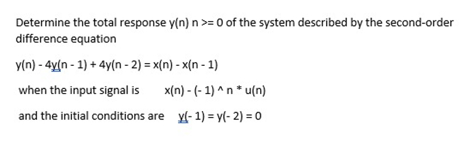 Solved Determine the total response y(n) ﻿n >= 0 ﻿of the | Chegg.com