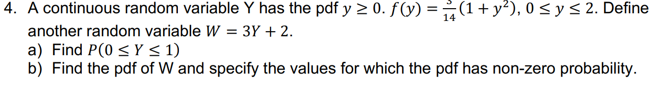 Solved 4. A continuous random variable Y has the pdf | Chegg.com