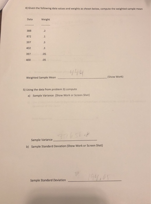 Solved 4) Given the following data values and weights as | Chegg.com