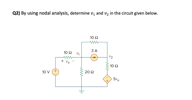 Solved Q2) By using nodal analysis, determine v1 and v2 in | Chegg.com