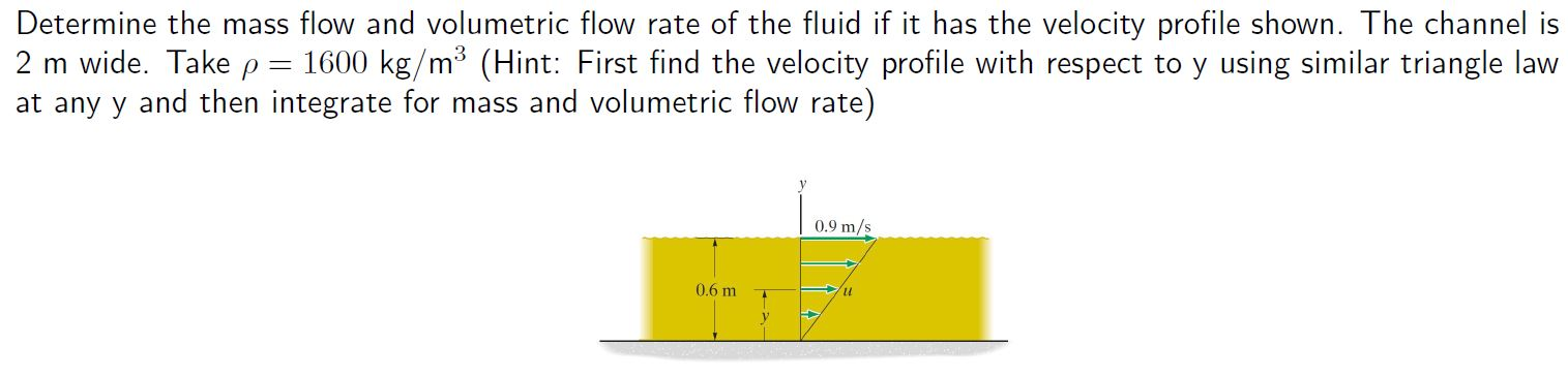 Solved Determine the mass flow and volumetric flow rate of | Chegg.com