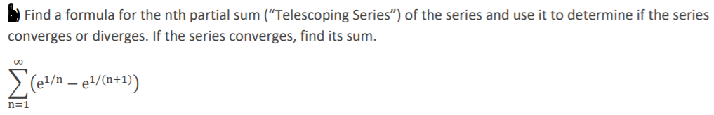 Solved Find a formula for the nth partial sum (“Telescoping | Chegg.com