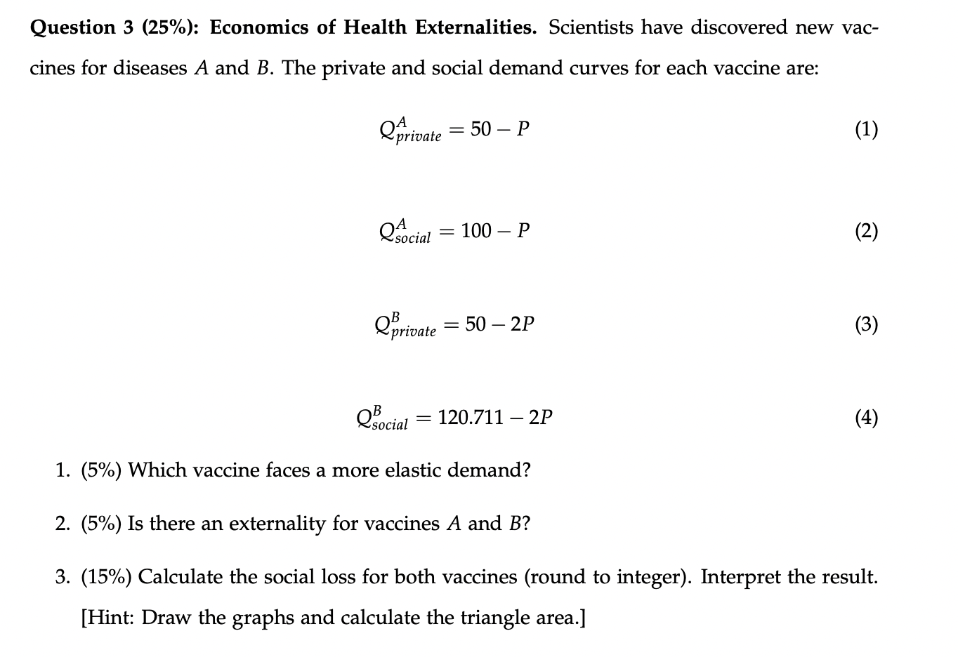 Solved Question 3 (25%): Economics of Health Externalities. | Chegg.com