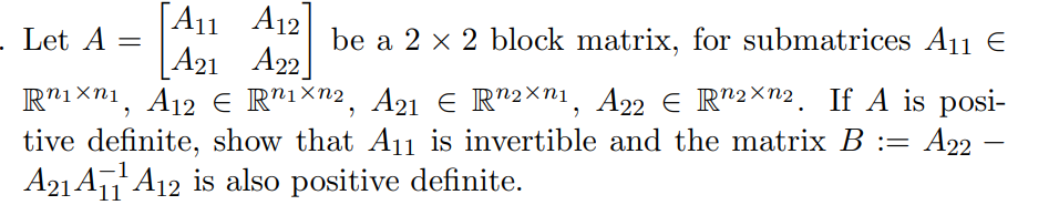 Solved [A11 A12 - Let A= be a 2 x 2 block matrix, for | Chegg.com