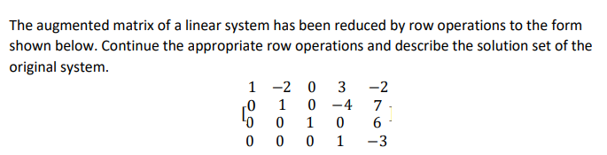 Solved The augmented matrix of a linear system has been | Chegg.com