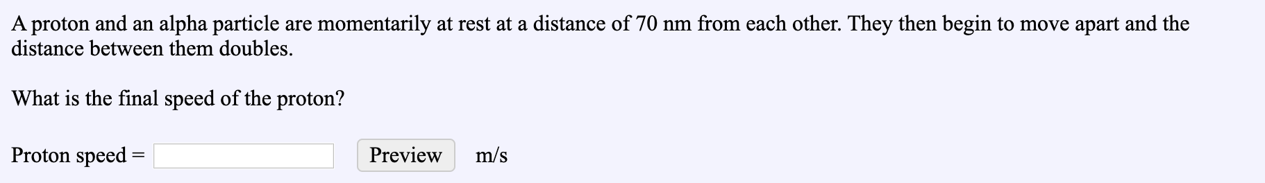 Solved A proton and an alpha particle are momentarily at | Chegg.com