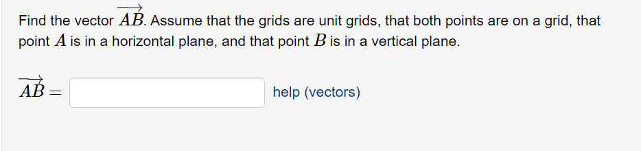 Solved Find the vector AB. Assume that the grids are unit | Chegg.com