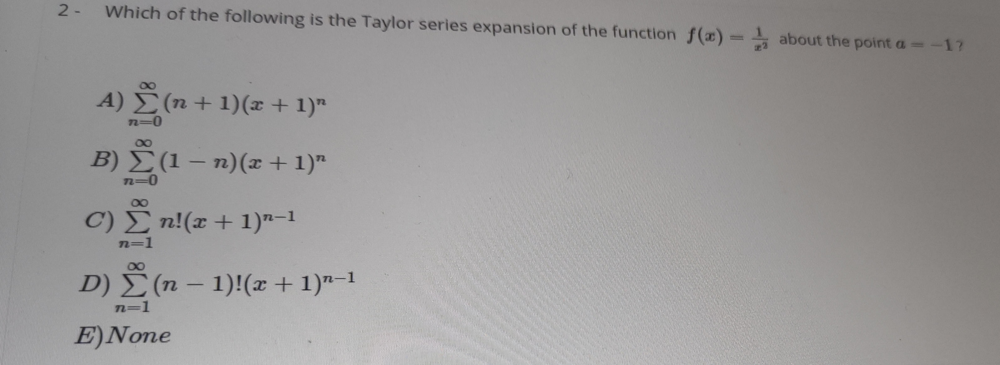 Solved 2 - Which of the following is the Taylor series | Chegg.com