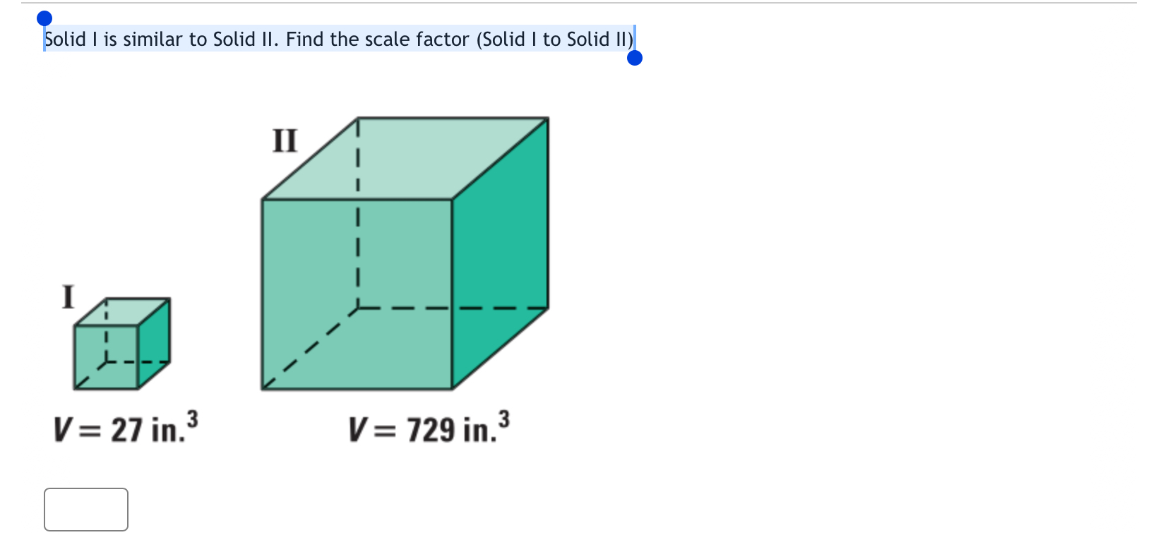 Solved Solid I is similar to Solid II. Find the scale factor | Chegg.com