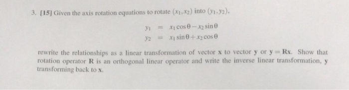 Solved 3. [15] Given the axis rotation equations to rotate | Chegg.com
