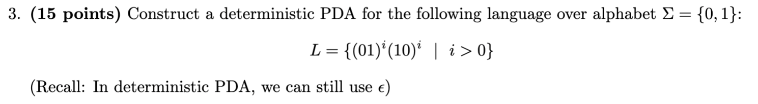 Solved 3. (15 points) Construct a deterministic PDA for the | Chegg.com
