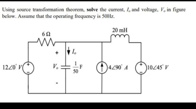 Solved Using source transformation theorem, solve the | Chegg.com