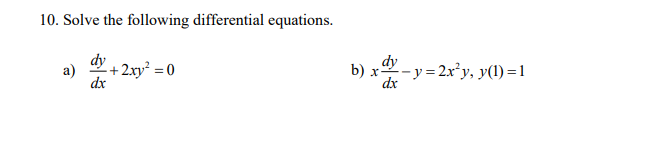 Solved 10. Solve the following differential equations. a) + | Chegg.com