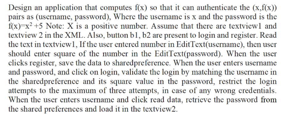 Solved provide the codes in java and xml run them in andriod | Chegg.com