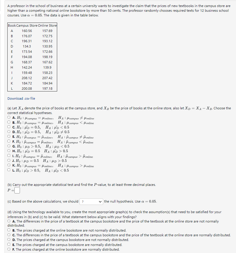 Solved "","Campus","Online" "A",160.56,157.69 "B",176.07,172 | Chegg.com