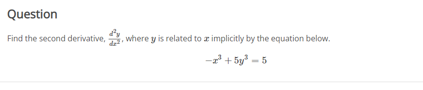 Solved Find the second derivative, dx2d2y, where y is | Chegg.com
