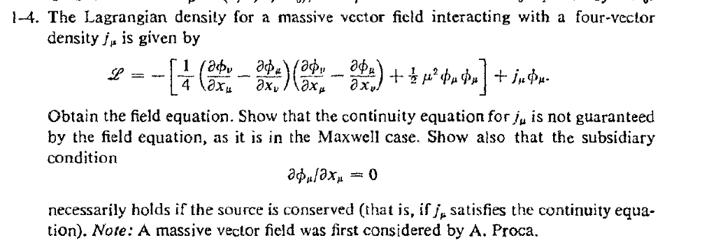 Solved 1-4. The Lagrangian density for a massive vector | Chegg.com Solved 1-4. The Lagrangian density for a massive vector | Chegg.com