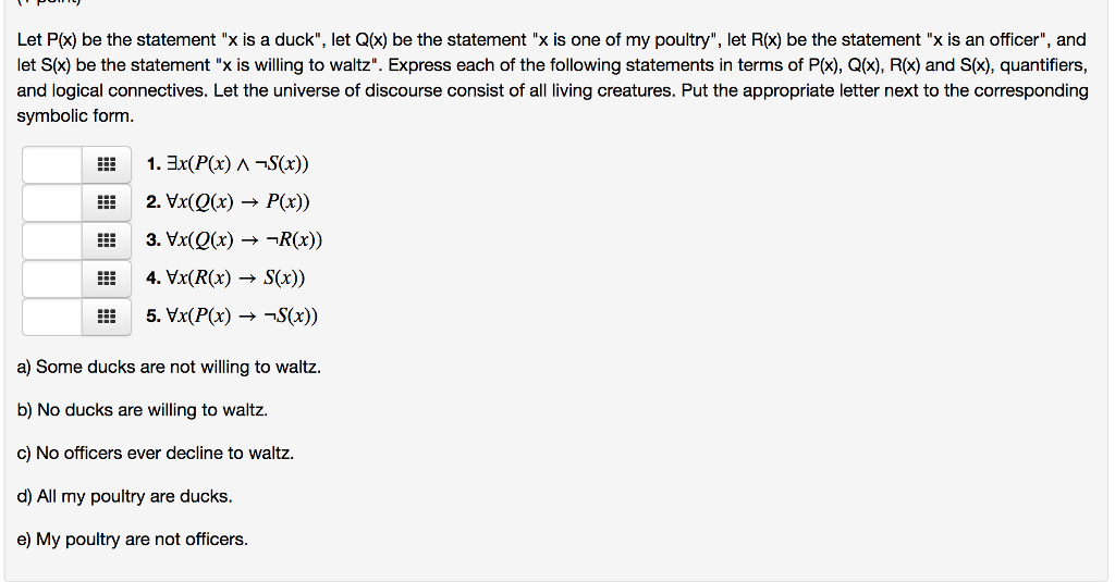 Solved Let P(x) be the statement "x is a duck", let Q(x) be | Chegg.com