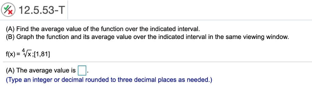 Solved %) 12.5.53-T (A) Find the average value of the | Chegg.com