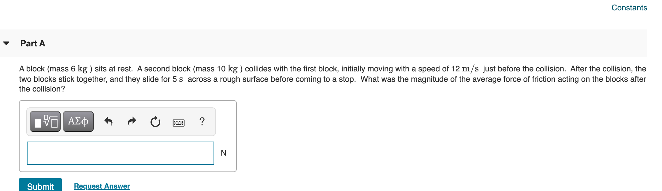 Solved Constants Part A A block (mass 6 kg ) sits at rest. A | Chegg.com