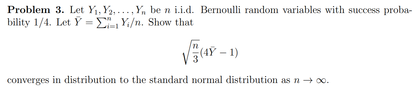 Solved Problem 3. Let Y1,Y2,…,Yn be n i.i.d. Bernoulli | Chegg.com