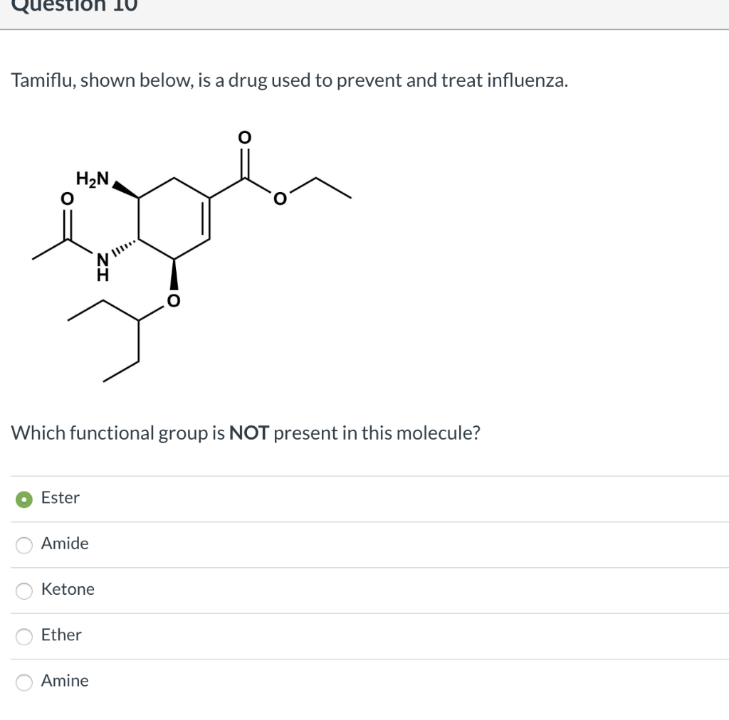 Solved Questloh 10 Tamiflu, shown below, is a drug used to | Chegg.com