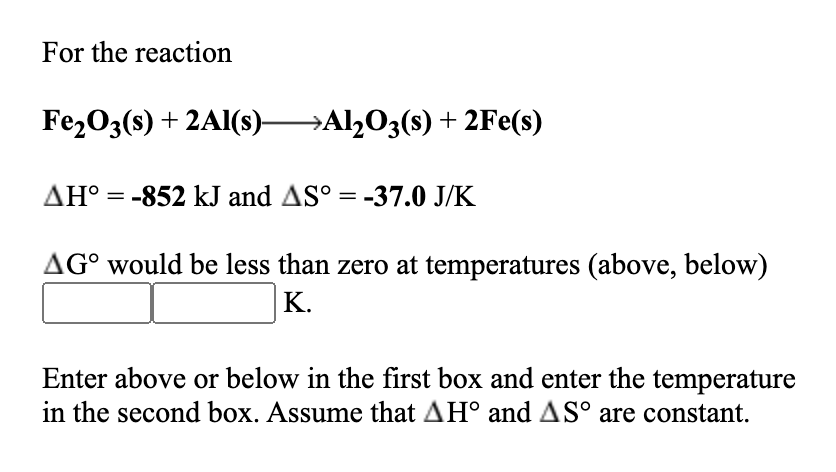 Solved For the reaction Fe2O3(s) + 2Al(s) —Al2O3(s) + 2Fe(s) | Chegg.com