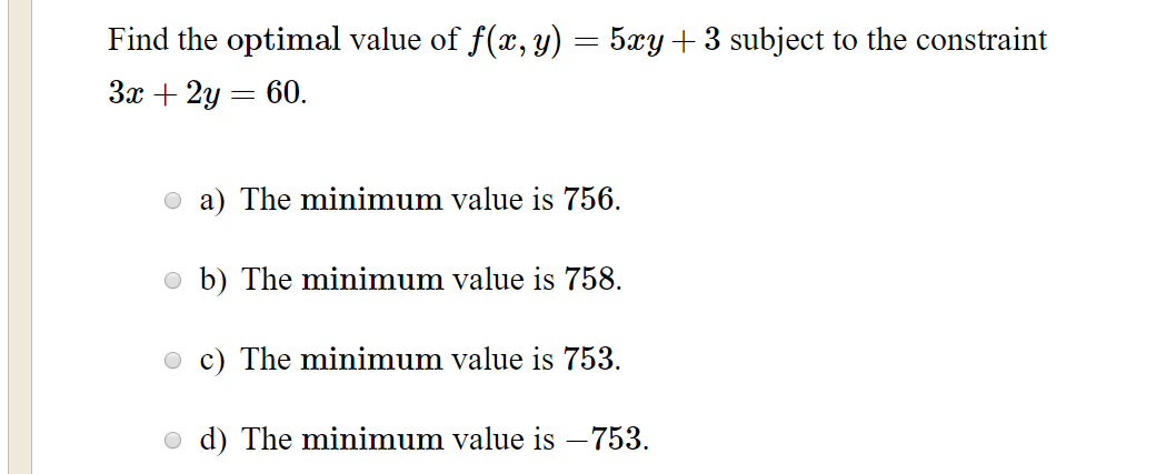 Solved Find the optimal value of f(x, y) = 5xy + 3 subject | Chegg.com