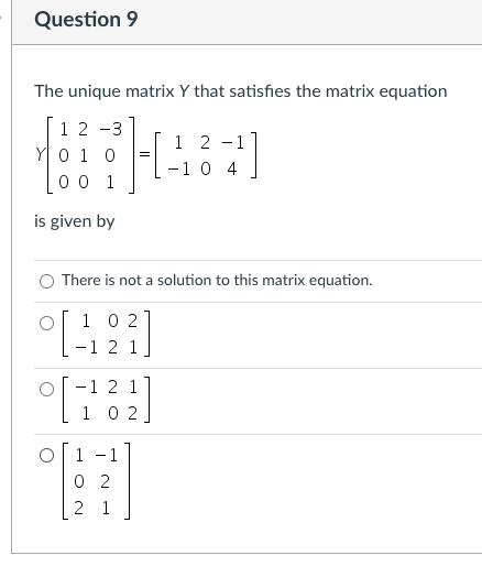 Solved The unique matrix Y that satisfies the matrix | Chegg.com