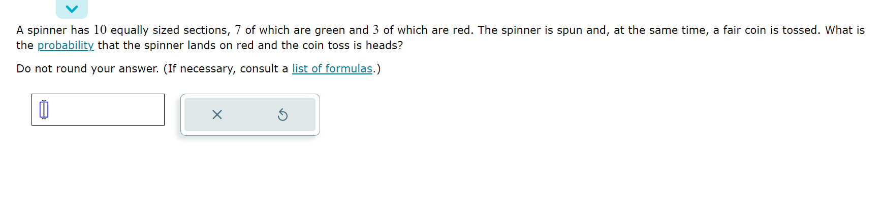 Solved A spinner has 10 equally sized sections, 7 of which | Chegg.com